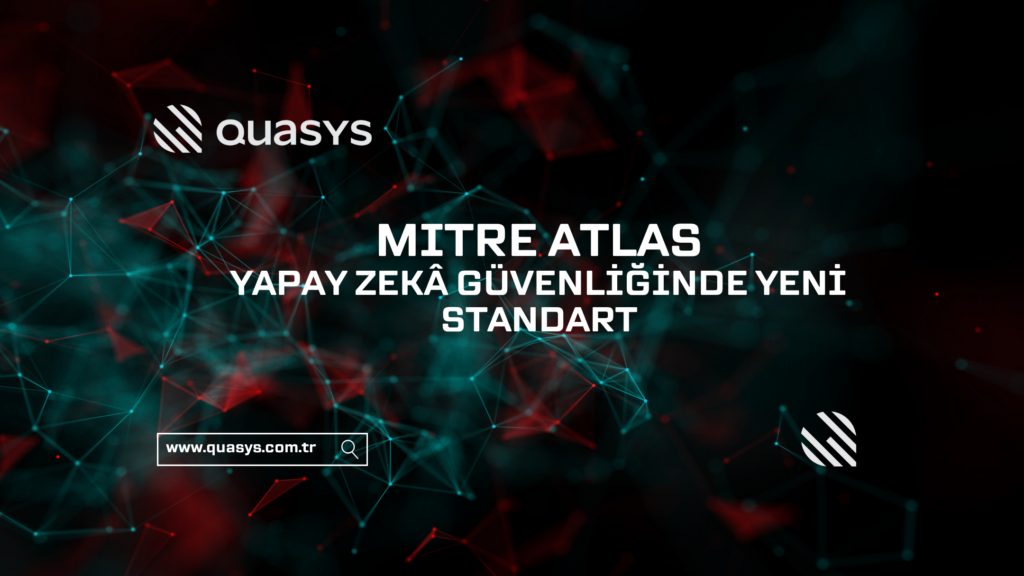 MITRE ATLAS Framework 2025 – Yapay Zekâ Sistemlerinin Güvenliği İçin ...